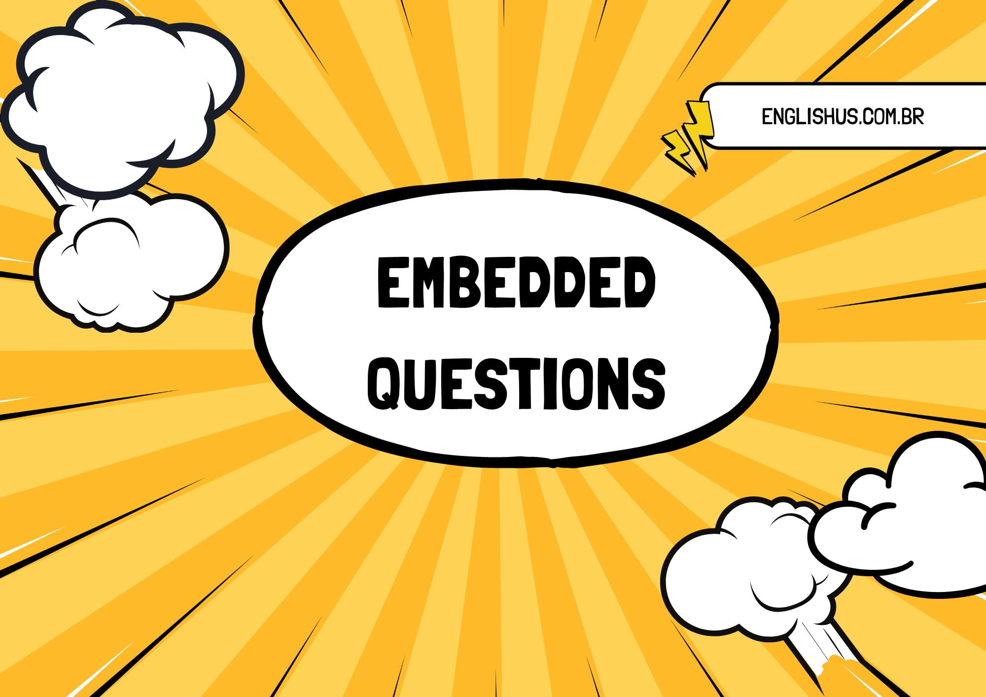 UNDERSTANDING EMBEDDED QUESTIONS IN ENGLISH - EnglishUs