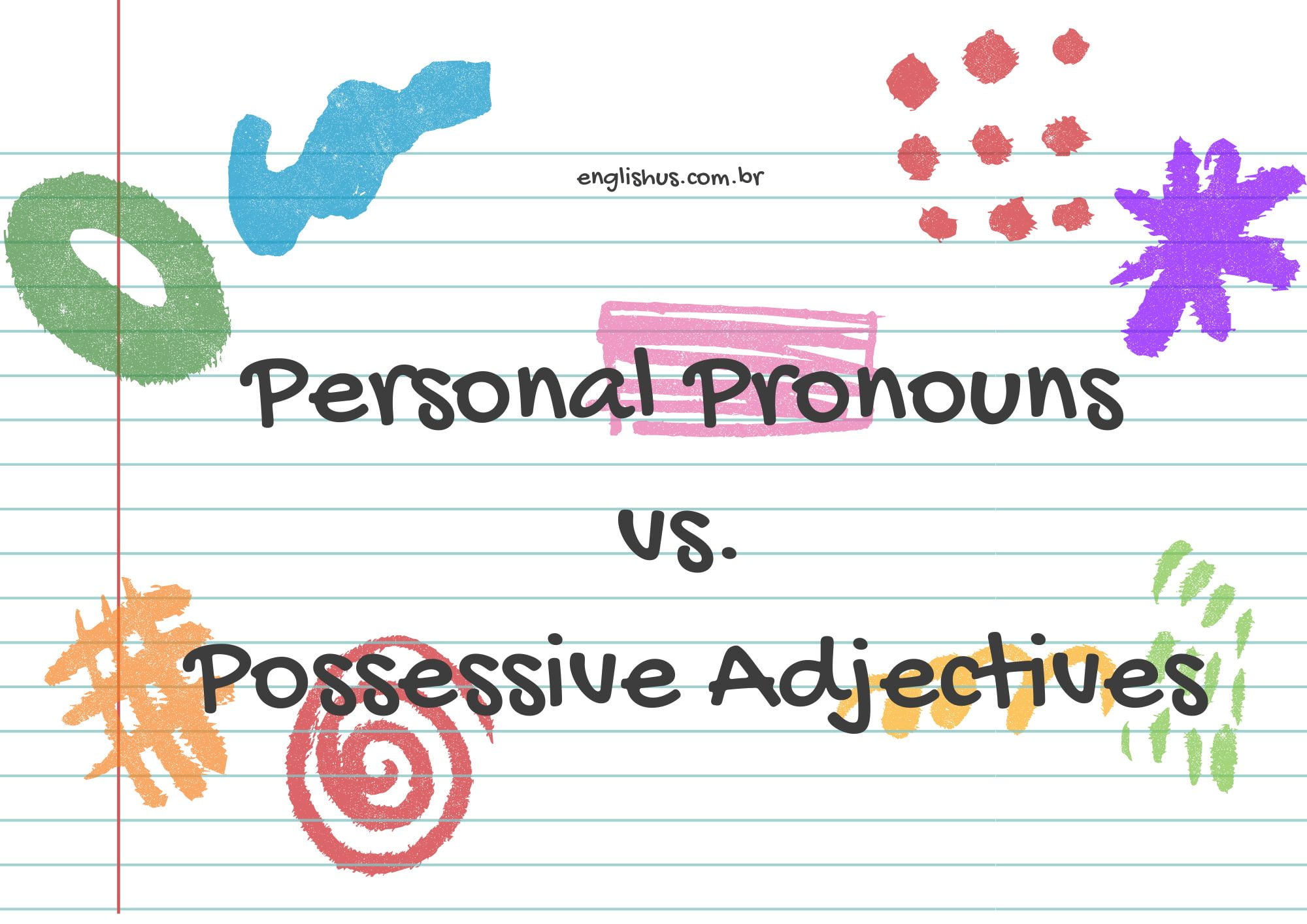 PERSONAL PRONOUNS AND POSSESSIVE ADJECTIVES - EnglishUs