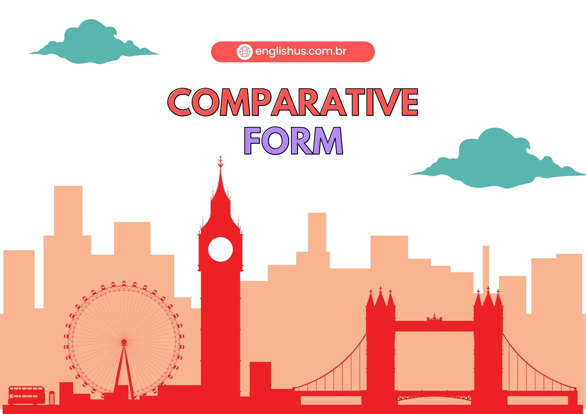 THE ART OF COMPARISON: THE COMPARATIVE FORM - EnglishUs