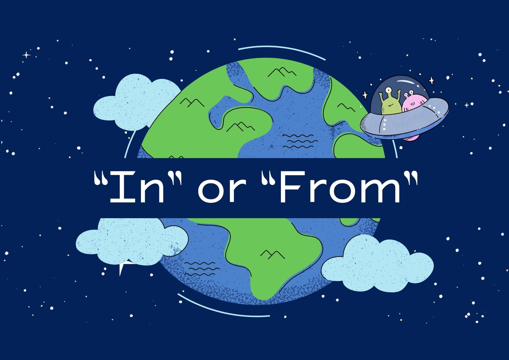 "IN" AND "FROM": USING THESE PREPOSITIONS CORRECTLY - EnglishUs